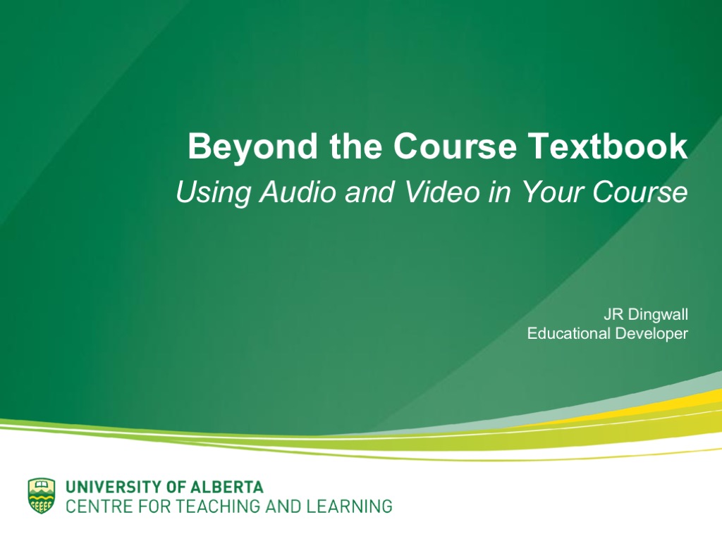 Beyond the Course Textbook – Using Audio and Video in Your Class – JR ...